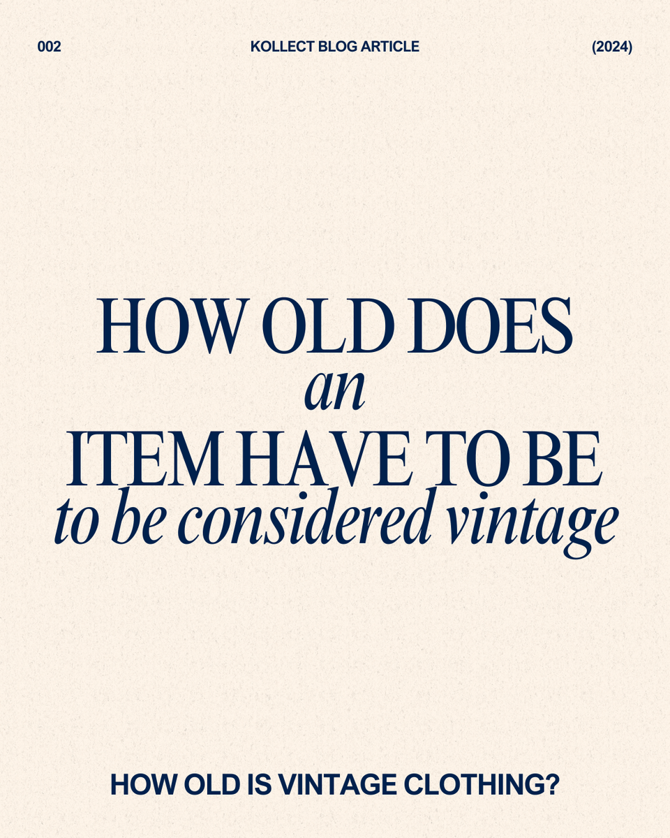 How Old is Vintage Clothing? – KOLLECT